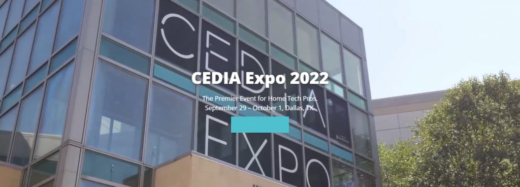 CEDIA Expo 2022 - Dallas, Texas - September 29 - October 1 - Show ...